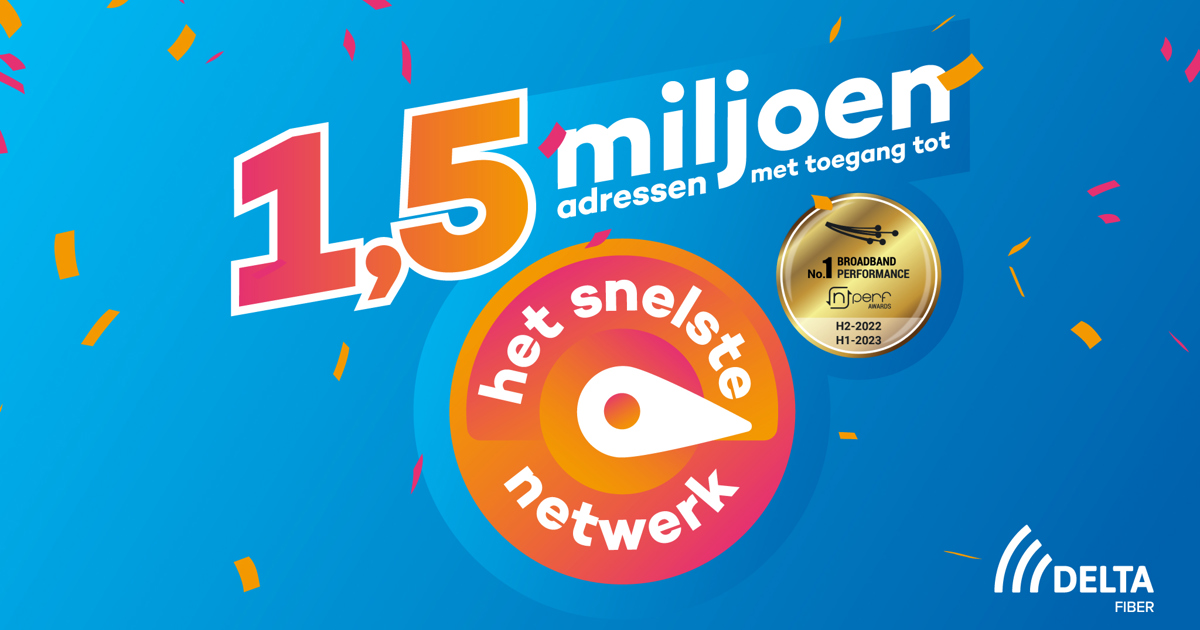 DELTA Fiber bereikt 1,5 miljoen huishoudens met snelste netwerk van ...